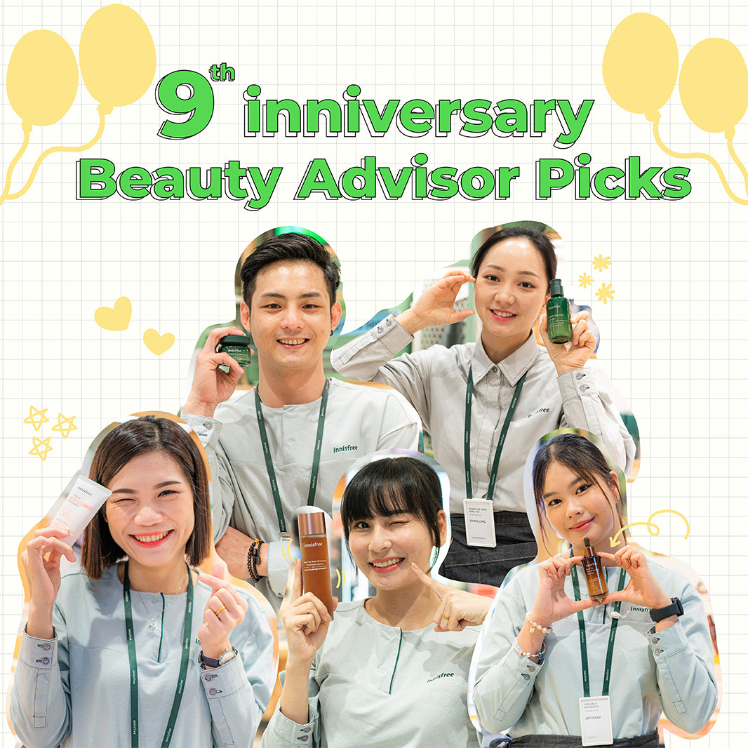 9th inniversary Shopping Guide by Our Beauty Advisors – INNISFREE Singapore